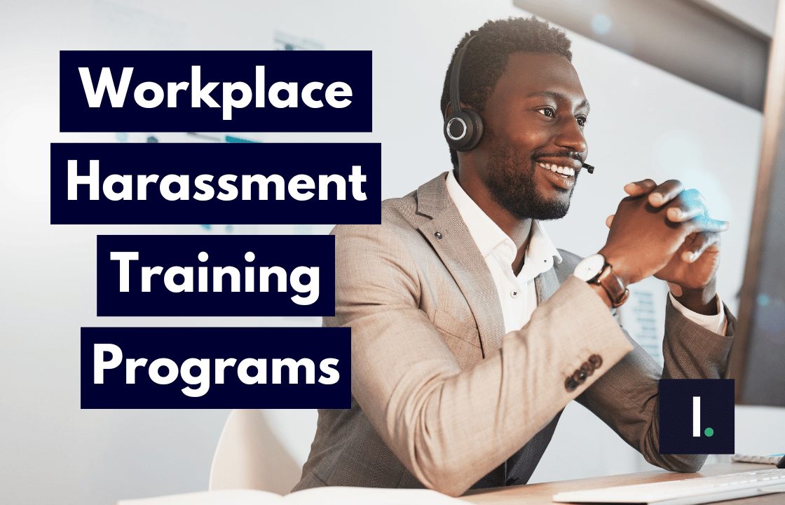 Workplace Harassment Training Programs: What To Consider