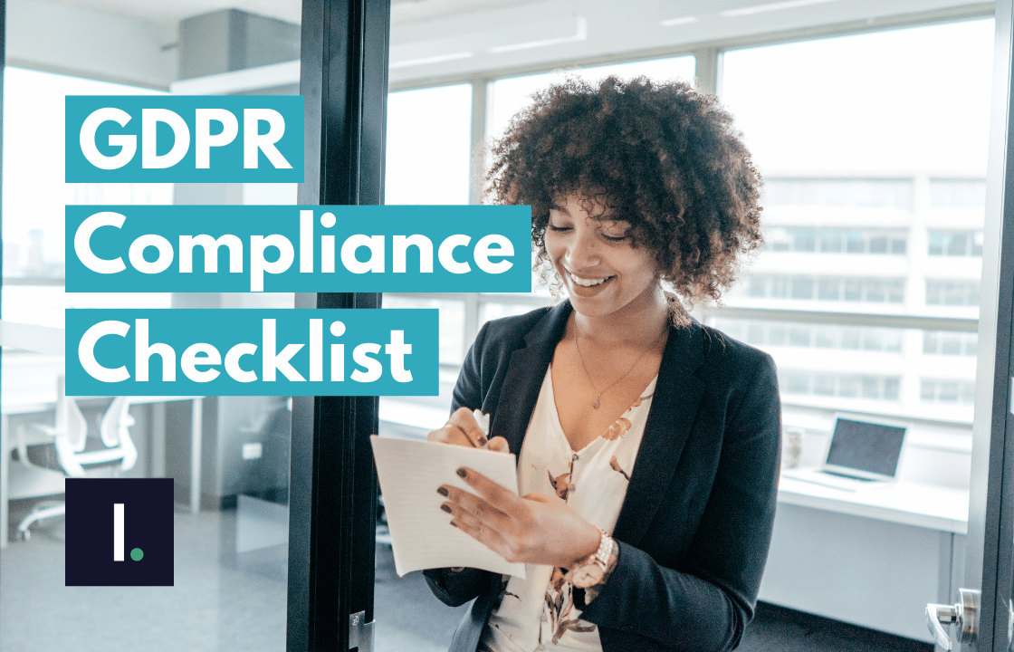 GDPR Compliance Checklist - Your Go-To For Peace Of Mind