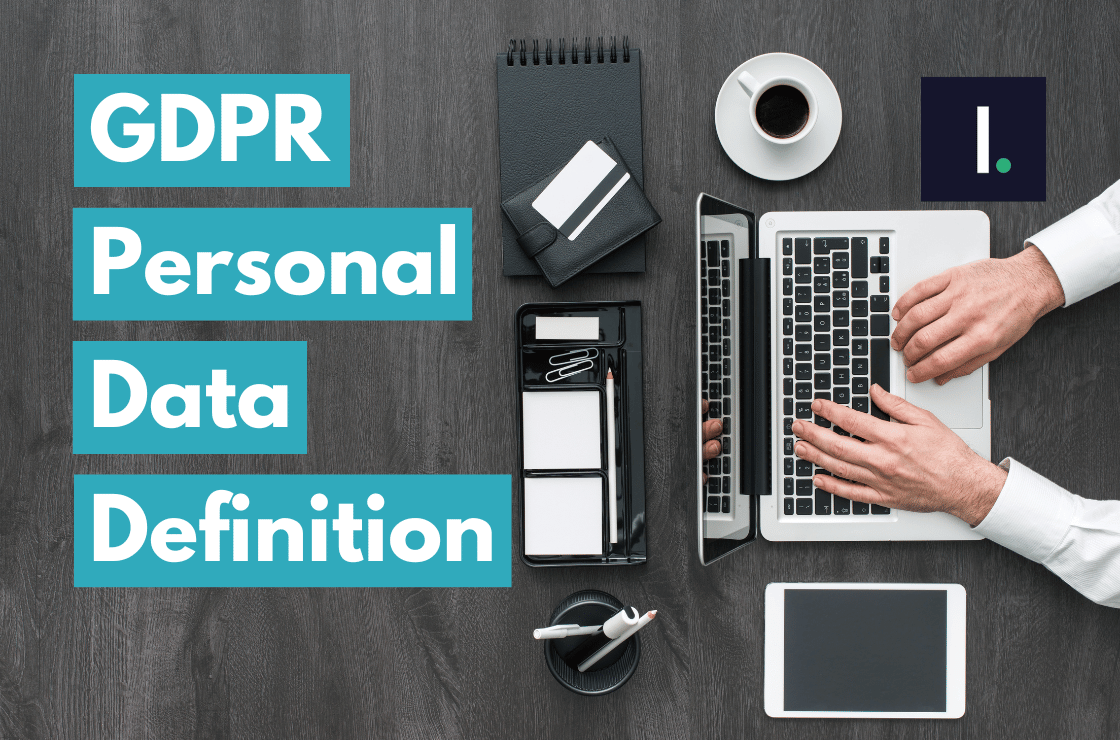 GDPR Personal Data Definition - Navigating Compliance