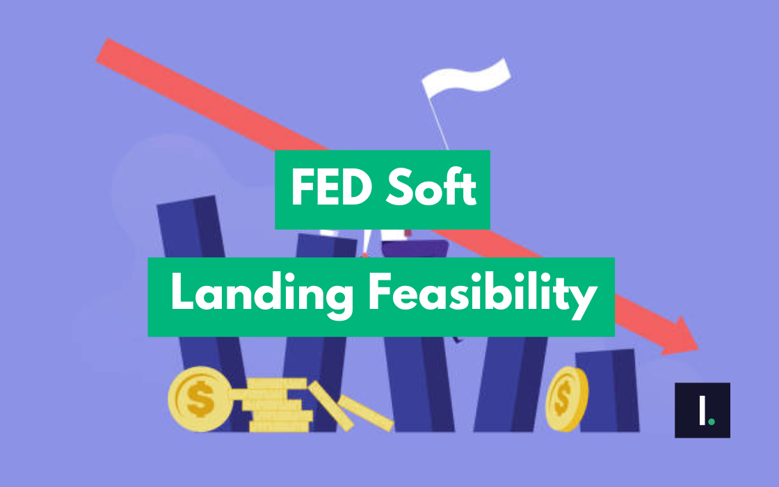FED Soft Landing Feasibility - Learnsignal